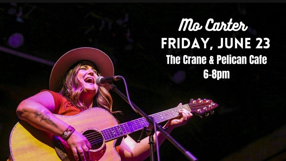 Mo Carter @ The Crane & Pelican Cafe at The Crane & Pelican Cafe, Le ...