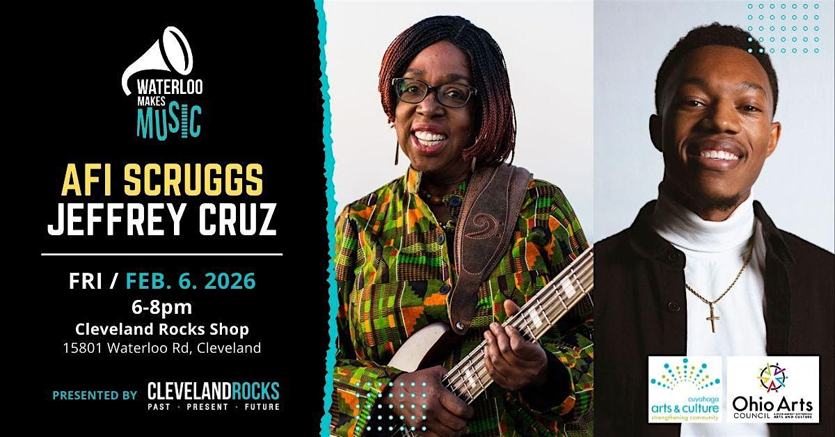 Waterloo Makes Music: Afi Scruggs and Jeffrey Cruz at Cleveland Rocks ...
