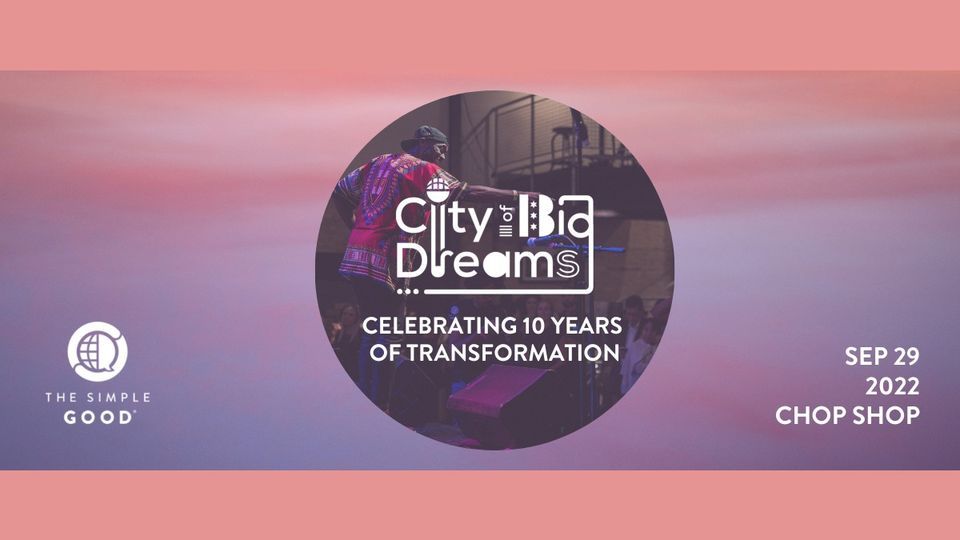 The Simple Goods 9th Annual City of Big Dreams | Chop Shop, Chicago, IL ...