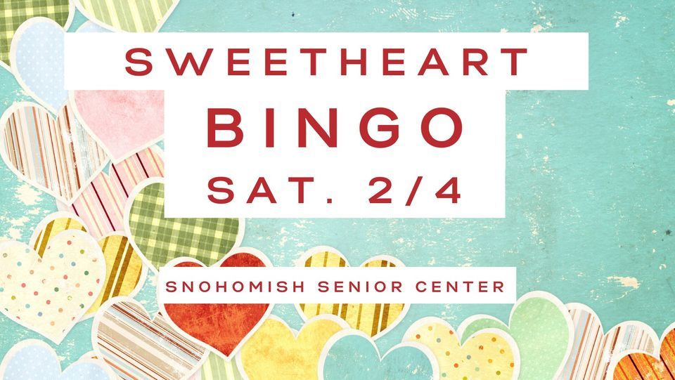 Sweetheart Bingo at Snohomish Senior Center on 4th February, 2023