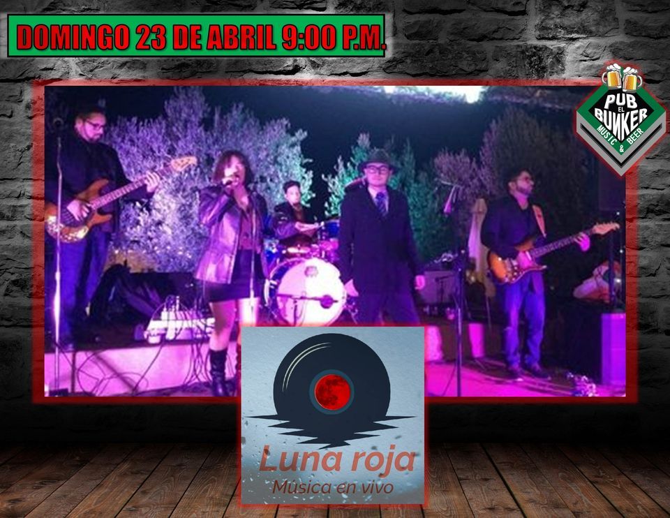 Grupo Luna Roja En Vivo! at Pub El Bunker, Tijuana on 23rd April, 2023
