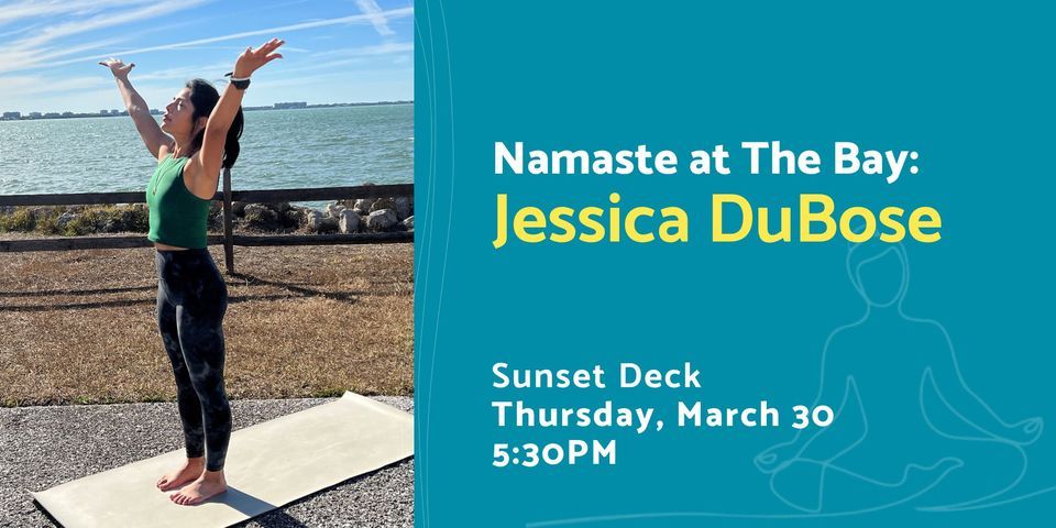 Sunset Namaste at The Bay with Jessica DuBose at 1055 Blvd of the Arts ...