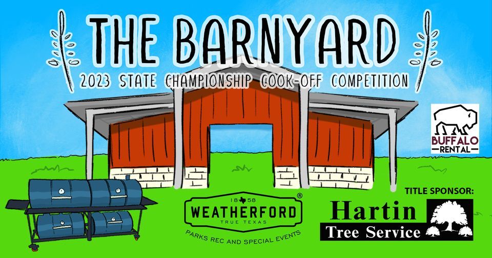 The Barnyard Cook-Off 2023 | Heritage Park Amphitheater Weatherford ...