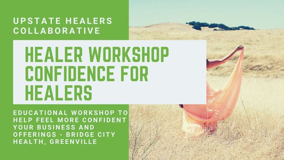 JUNE HEALER WORKSHOP - CONFIDENCE FOR HEALERS at Bridge City Health ...