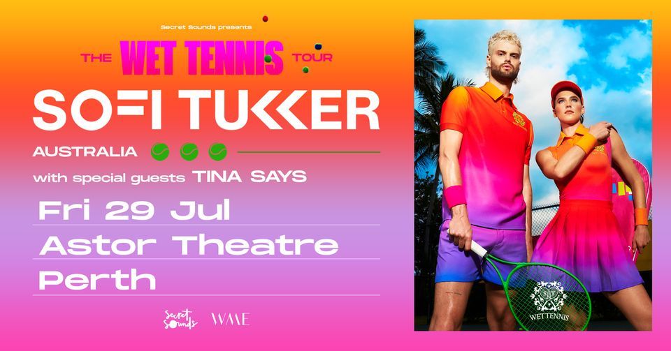 SOFI TUKKER: The Wet Tennis Tour - Perth | Astor Theatre Perth | July ...