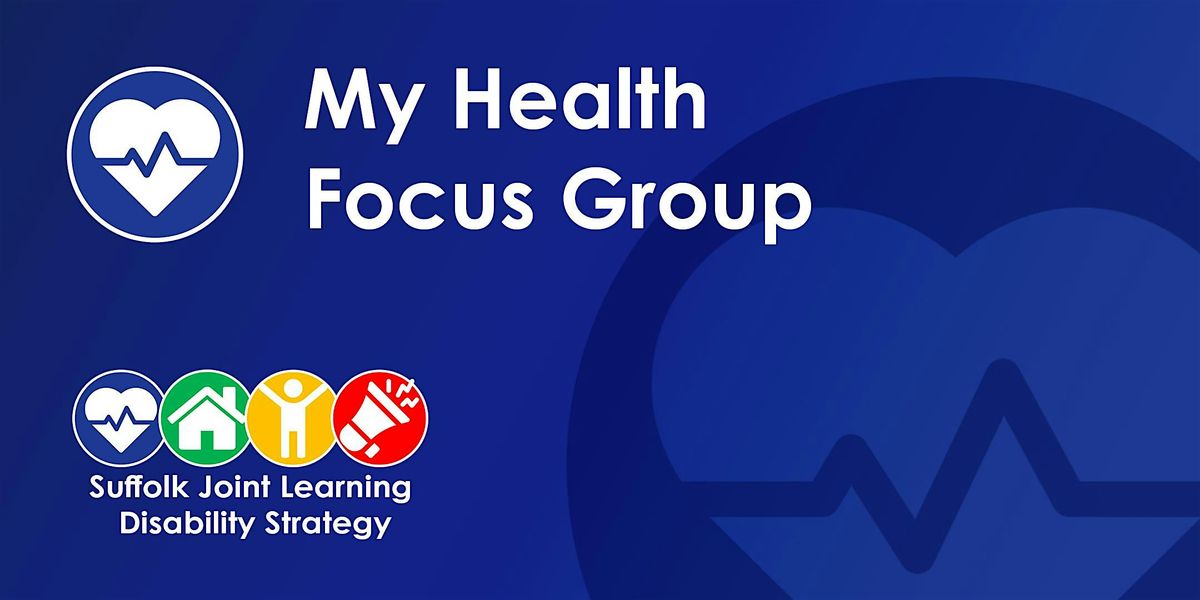 Suffolk Learning Disability Strategy: My Health Focus Group at Kesgrave ...