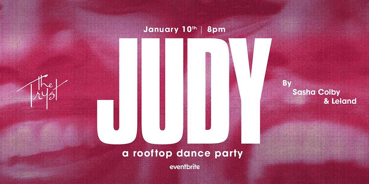 JUDY, a rooftop dance party by Sasha Colby & Leland at The Tryst Puerto ...