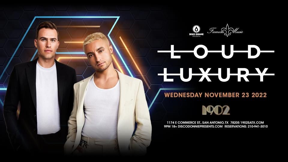 Loud luxury @ 1902 | 1902 San Antonio | November 23, 2022