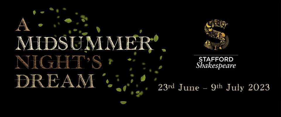 A Midsummer Nights Dream at Stafford Gatehouse Theatre on 23rd June, 2023