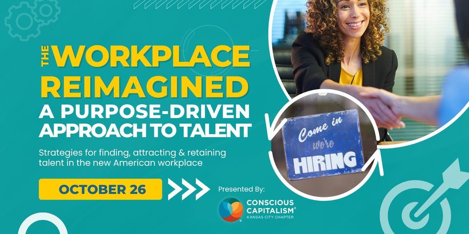 The Reimagined Workplace: A Purpose-Driven Approach to Talent ...