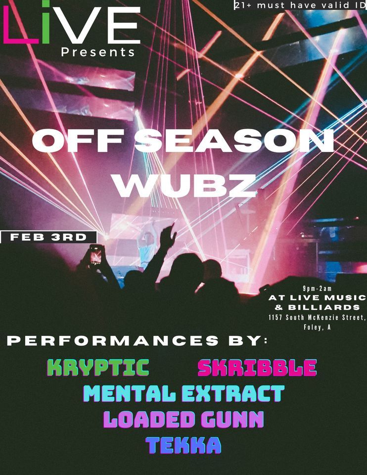 Off Season Wubz | LIVE Music & Billiards Foley | February 3 to February 4