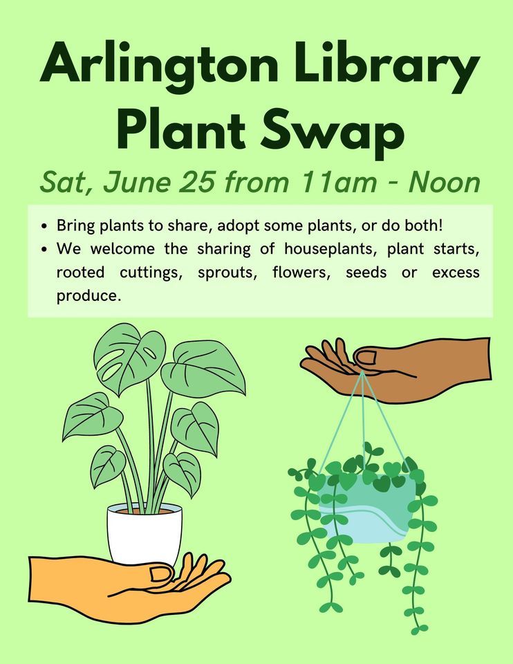 Arlington Library Plant Swap | Arlington Library | June 25, 2022