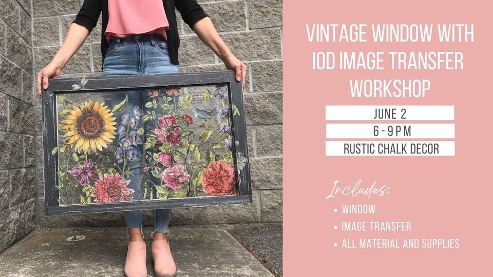 DIY Vintage Window with IOD image Transfer at Rustic Chalk Decor ...