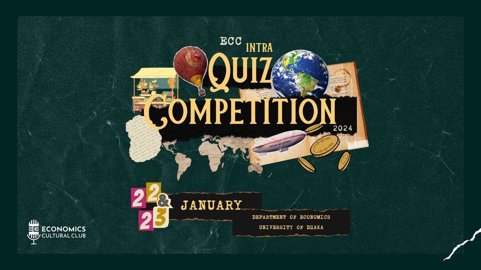 ECC Intra Quiz Competition 2024 at Department of Economics, University of Dhaka. on 22nd January ...