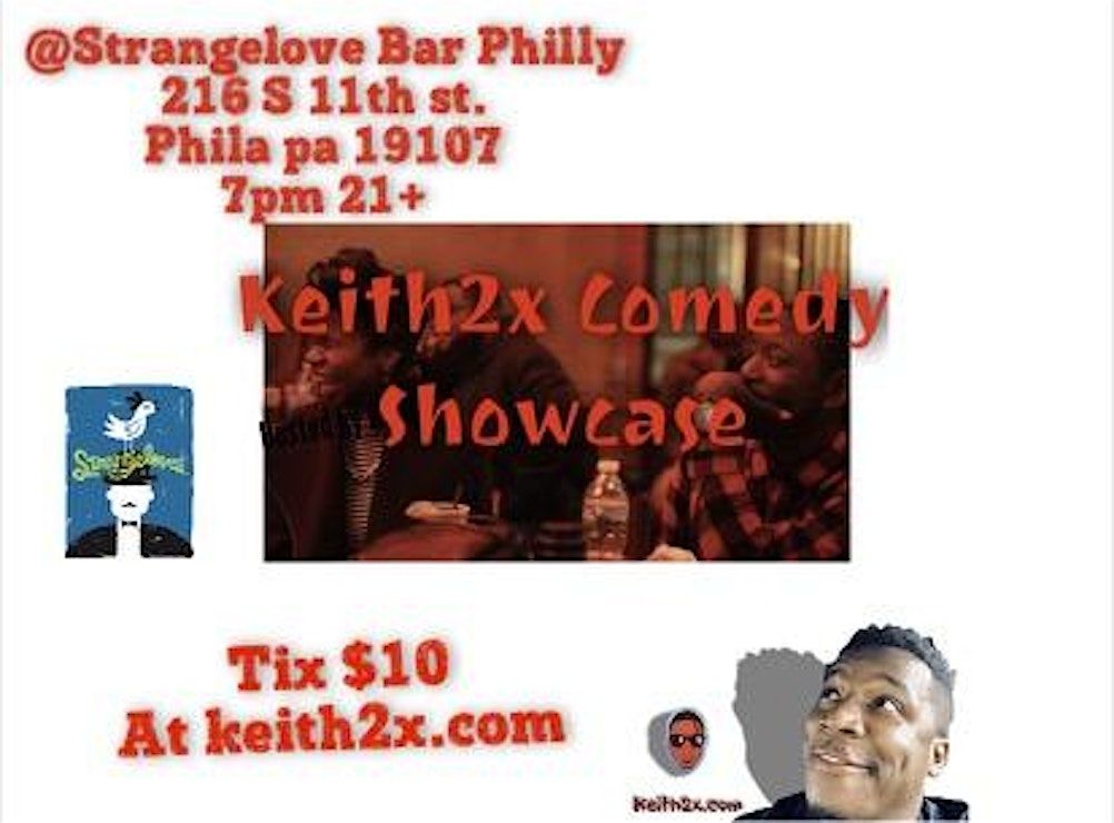 Keith2x Comedy Showcase Oct 25th, @Strangeloves Bar Philly at ...