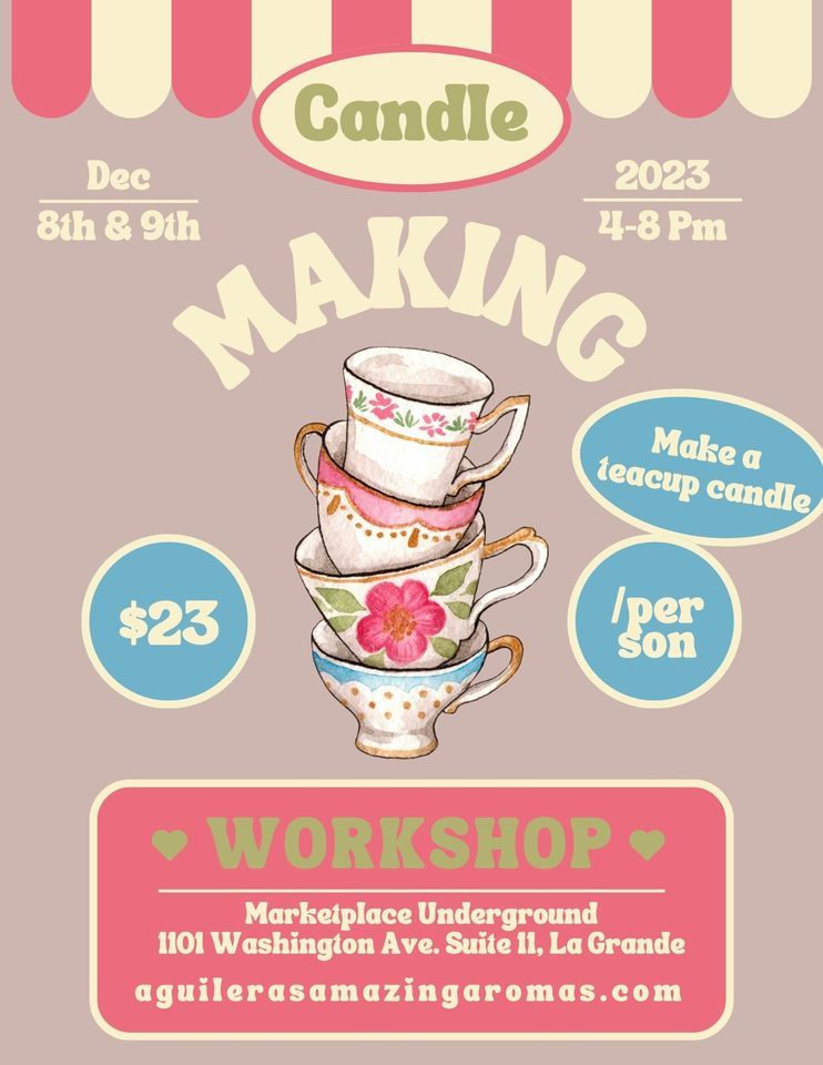 Tea Cup Candle Making Workshop | The Market Place in La Grande | December 8, 2023