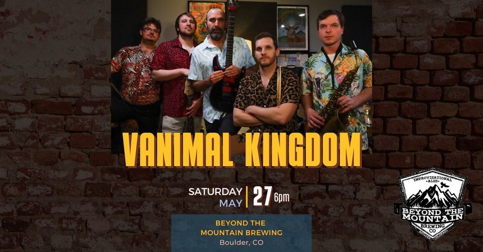 Vanimal Kingdom at Beyond The Mountain Brewing Co | Beyond The Mountain ...