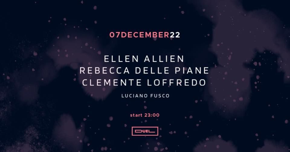 Ellen Allien + Rebecca Delle Piane + Clemente Loffredo + Luciano Fusco ...