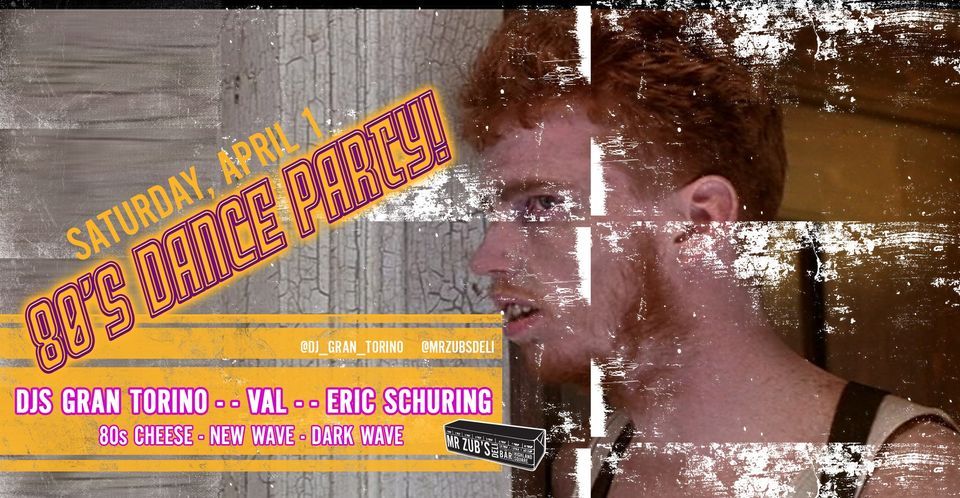 80s Dance Party at Zubs! New Wave / Dark Wave at Mr. Zub's Deli & Bar ...