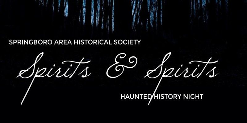 Spirits and Spirits at Springboro Area Historical Society on 28th ...