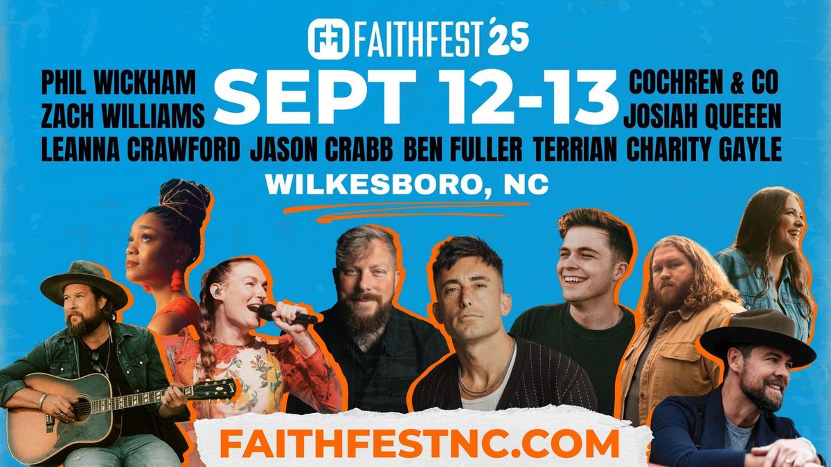 FaithFest Wilkesboro 2025 - 2-Day Pass with Zach Williams, Phil Wickham ...