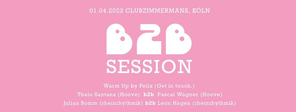B2B SESSION OPENING at Club Zimmermanns, Cologne on 1st April, 2022