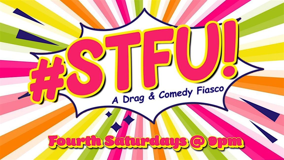 lolgbt+ Presents: #STFU! - Drag Lip-sync & Stand-Up Comedy Show at STAB ...