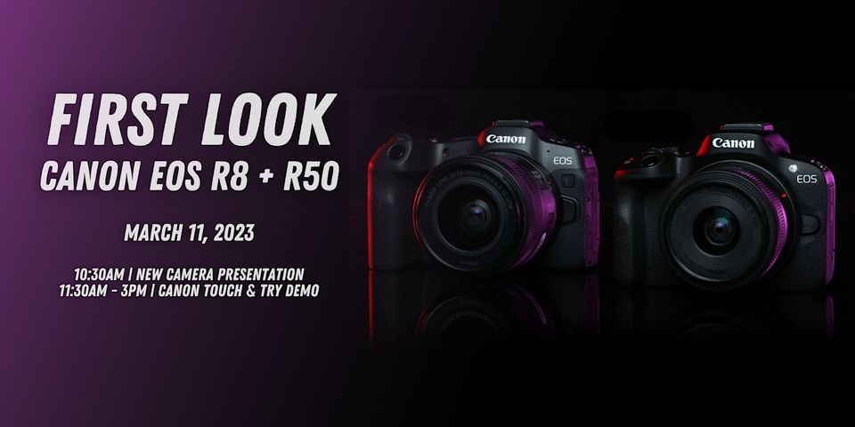 Canon EOS R8 & R50 First Look | 6483 Camp Bowie,Fort Worth,76116,US | March 11, 2023