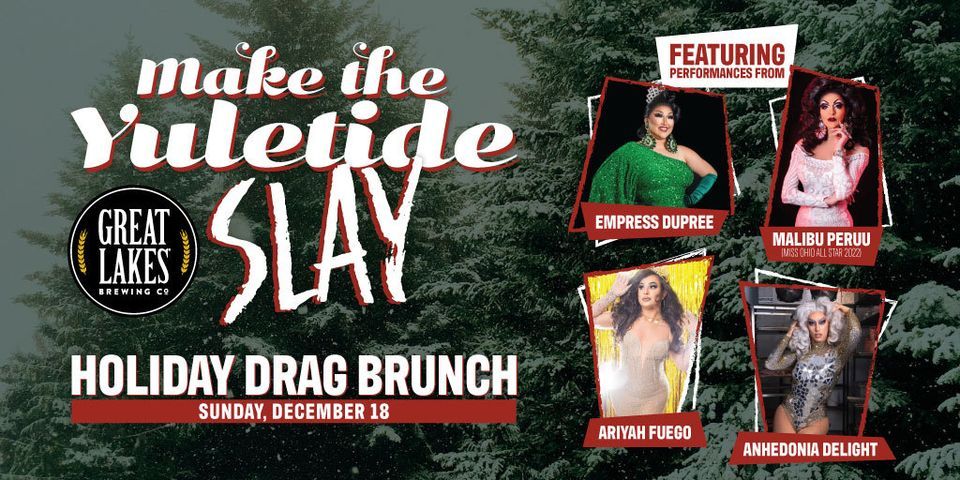 SOLD OUT: Make the Yuletide Slay Drag Show! at Great Lakes Brewing Company, Cleveland on 18th ...