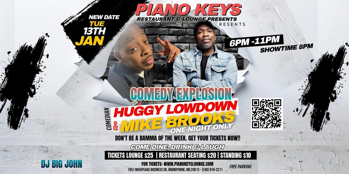 Huggy Lowdown & Mike Brooks Comedy Explosion @ Piano Keys Lounge. JAN ...