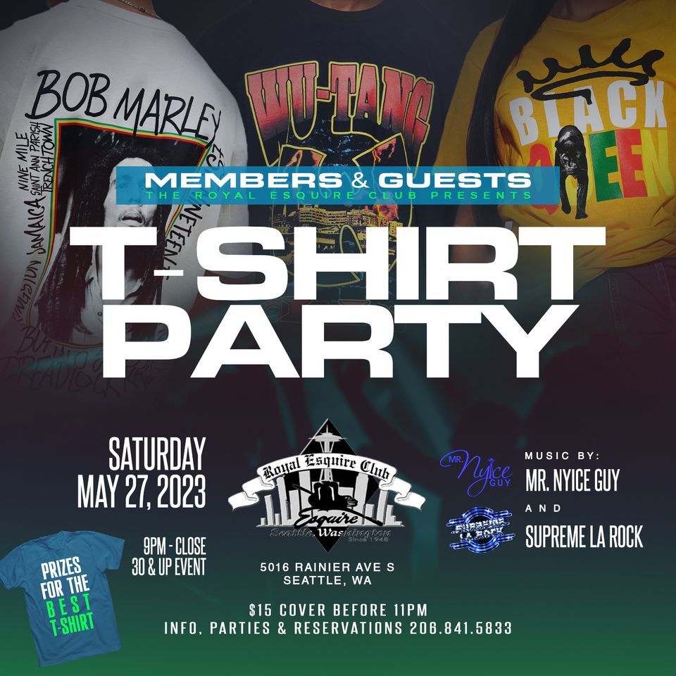 THE T-SHIRT PARTY at Royal Esquire Club, Seattle on 27th May, 2023
