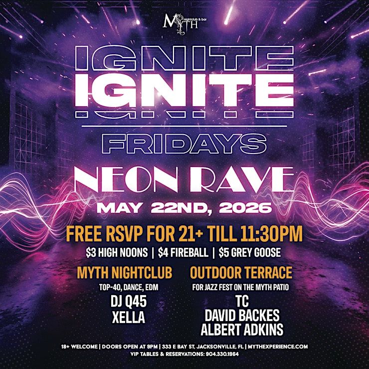 Myth Nightclub Presents: Ignite Fridays - Neon Rave | 05.22.26 at Myth ...