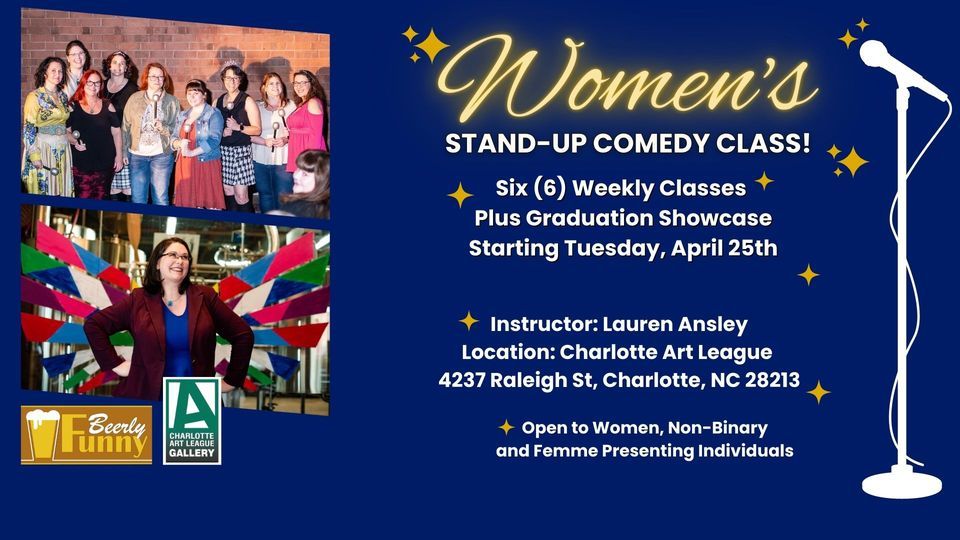 Womens Stand-Up Comedy Class | Charlotte Art League | April 25, 2023