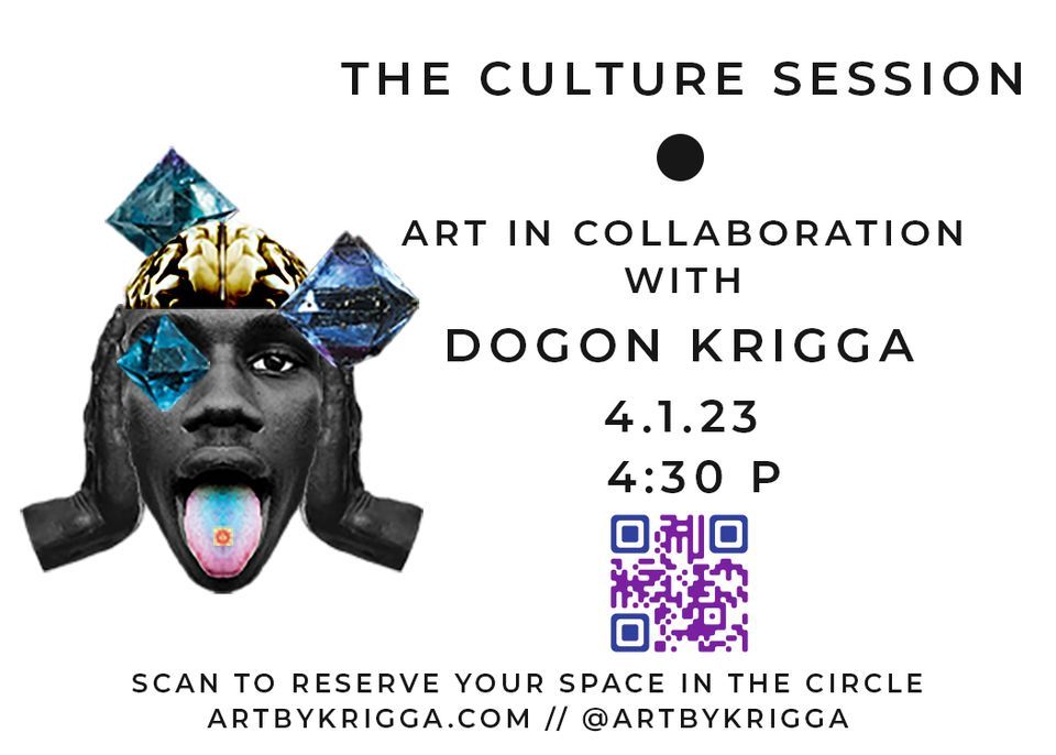 The Culture Session: Art In Collaboration with Dogon Krigga | Good ...