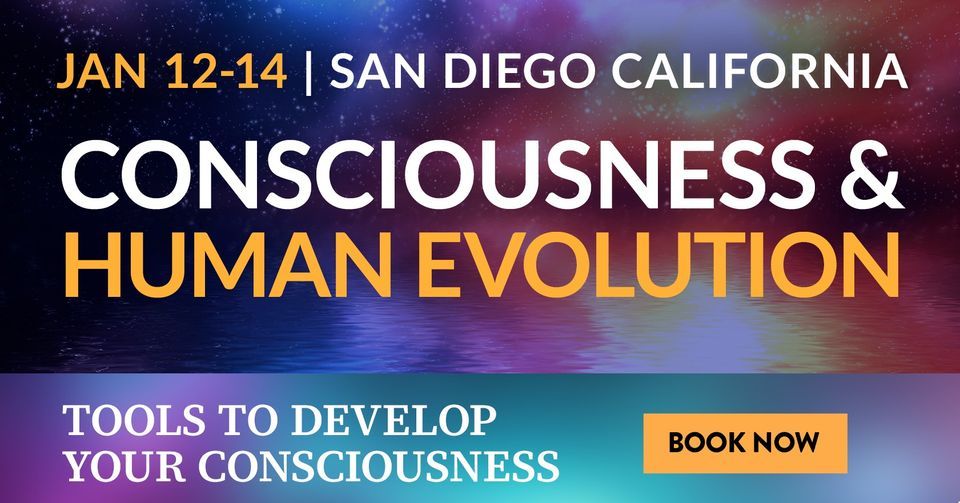 Consciousness & Human Evolution 2024 Conference at WYNDHAM SAN DIEGO ...