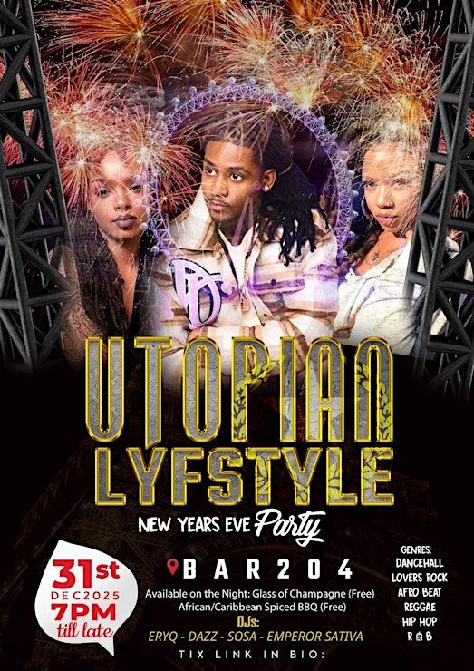 UTOPIAN LYFSTYLE New Year’s Eve party at BAR 204, Reservoir on 31st ...