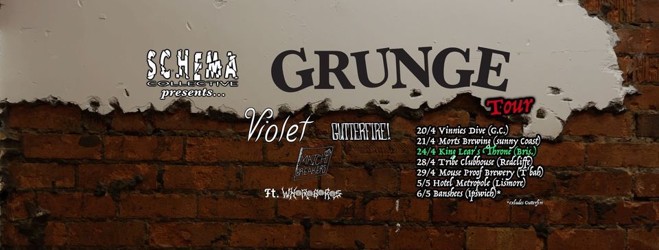Grunge Tour Presented by SCHEMA Collective @ King Lears Throne | King ...