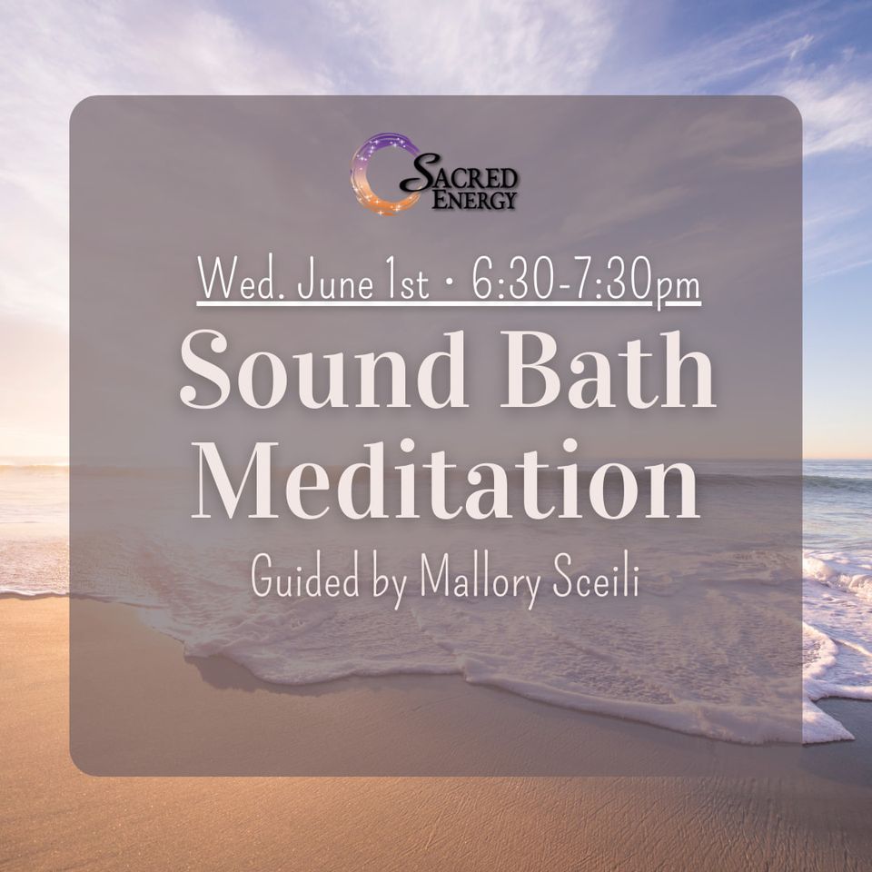 Energy Renewal Sound Bath with Mallory Sceili at Sacred Energy ...