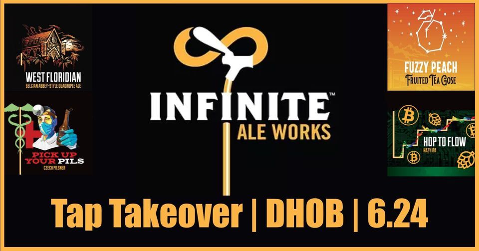 Infinite Ale Works Tap Takeover @ DHOB | Dunedin House of Beer | June ...