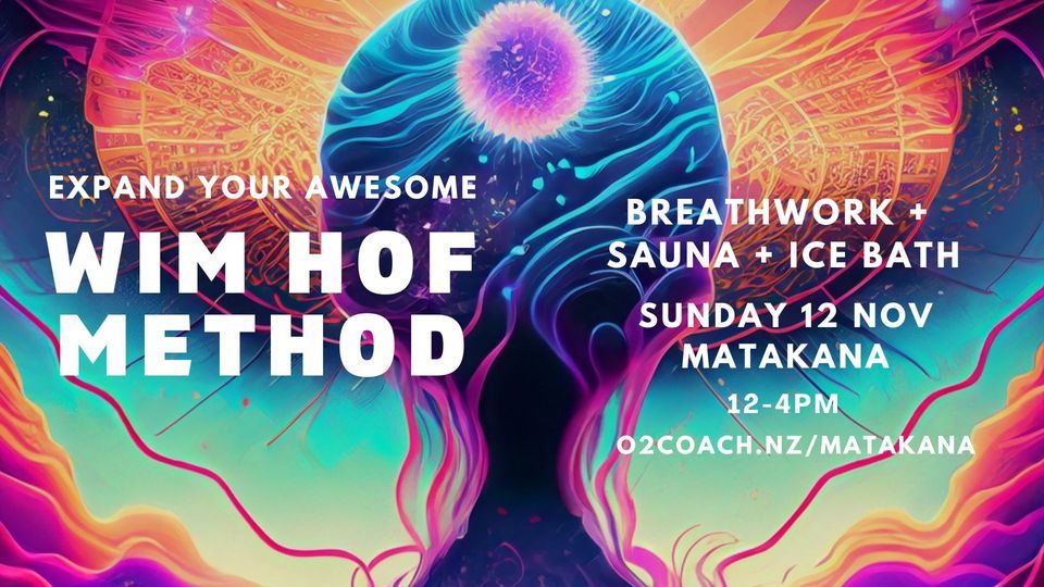 Wim Hof Method Breathwork + Ice Bath + Sauna / MATAKANA at Zen Den ...