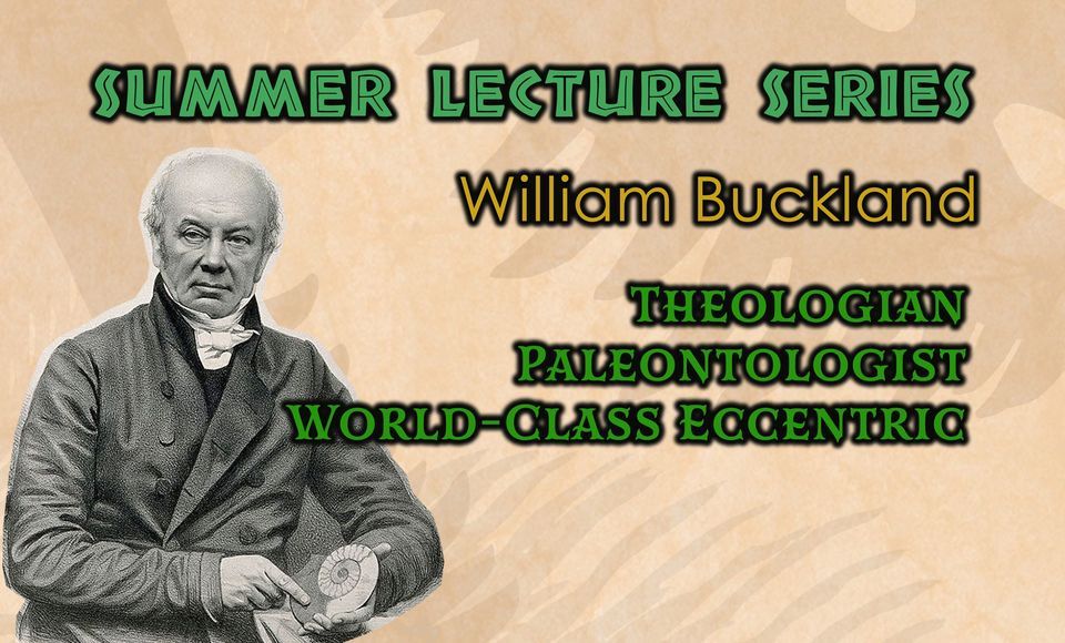 Summer Lecture Series: William Buckland - Theologian, Paleontologist ...