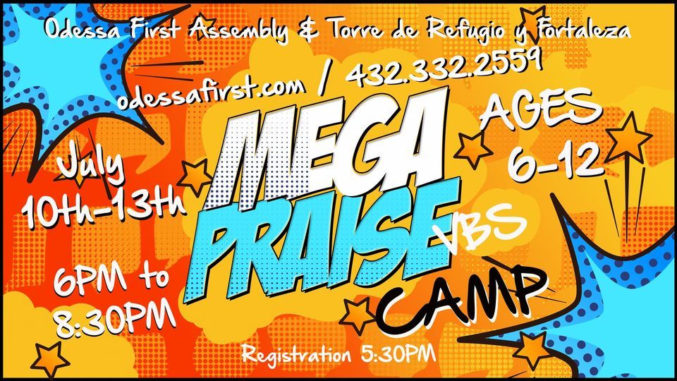 Mega Praise Camp at Odessa First Assembly on 10th July, 2022