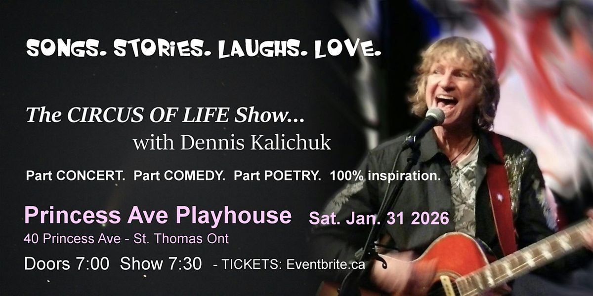 The CIRCUS OF LIFE Show with Dennis Kalichuk - DEBUT performance! at ...