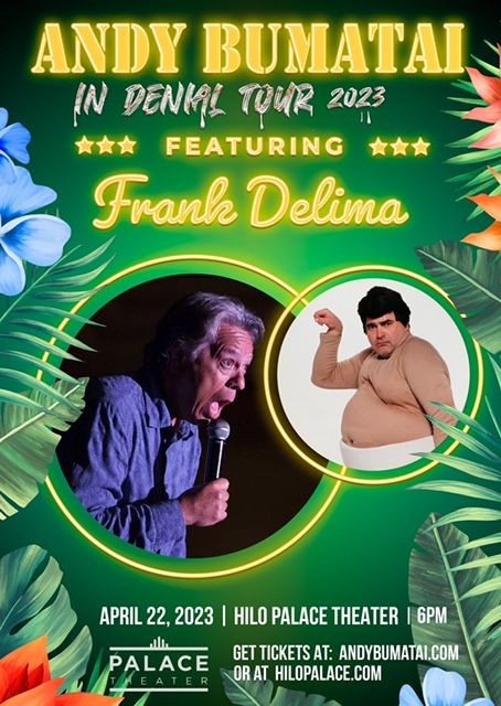 Andy Bumatai featuring Frank Delima - In Denial Tour 2023 | Hilo Palace ...