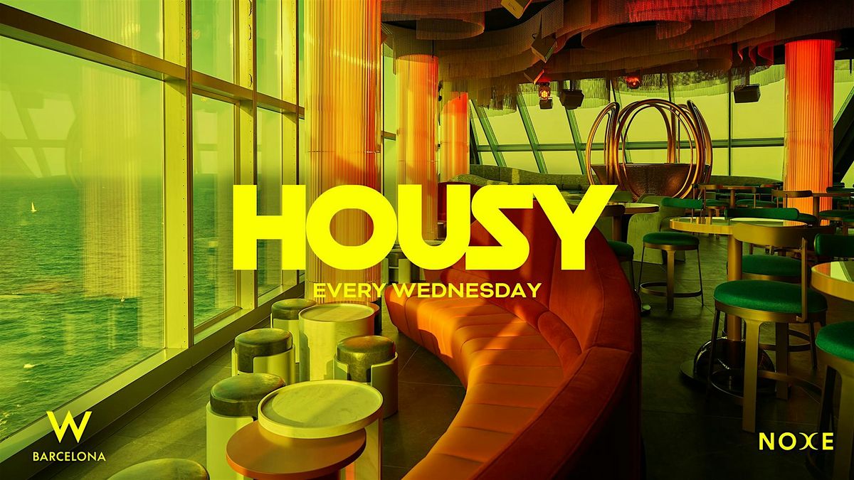 FREE GUEST LIST * HOUSY at Noxe (26th floor W Barcelona) at NOXE ...