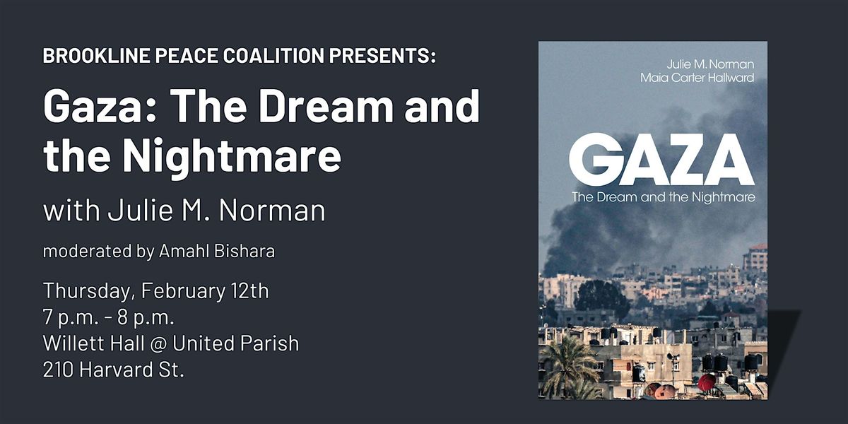 Gaza: The Dream and the Nightmare - with Julie M. Norman at United ...