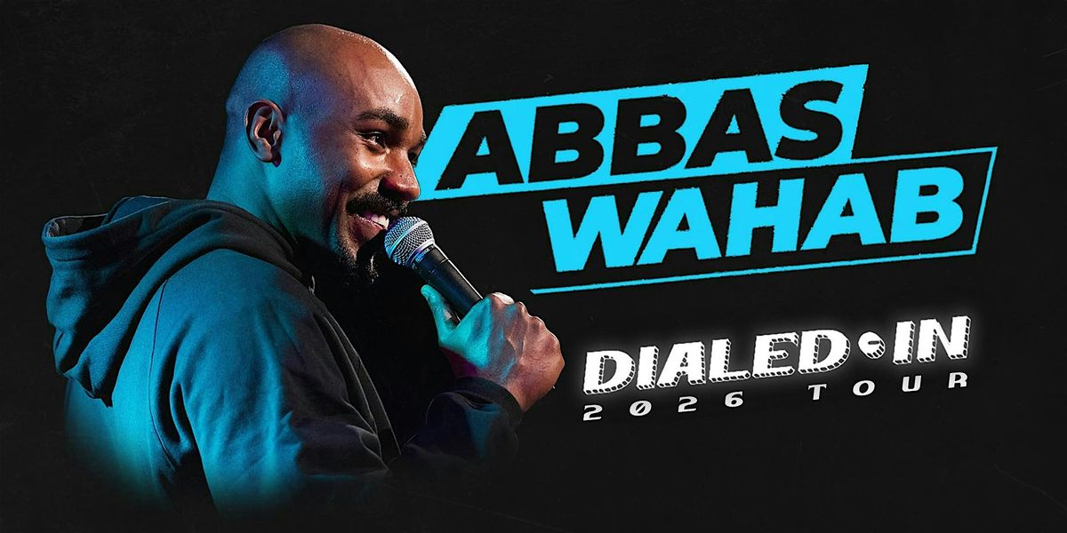 Abbas Wahab - Dialed In 2026 Tour at Zephyr Theatre, Los Angeles on ...