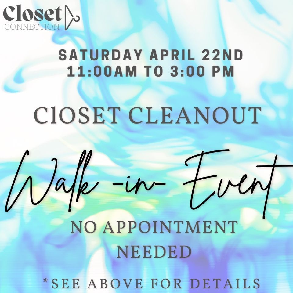Clean Your Closets! Walk-in-Event at Closet Connection, Minot on 22nd ...