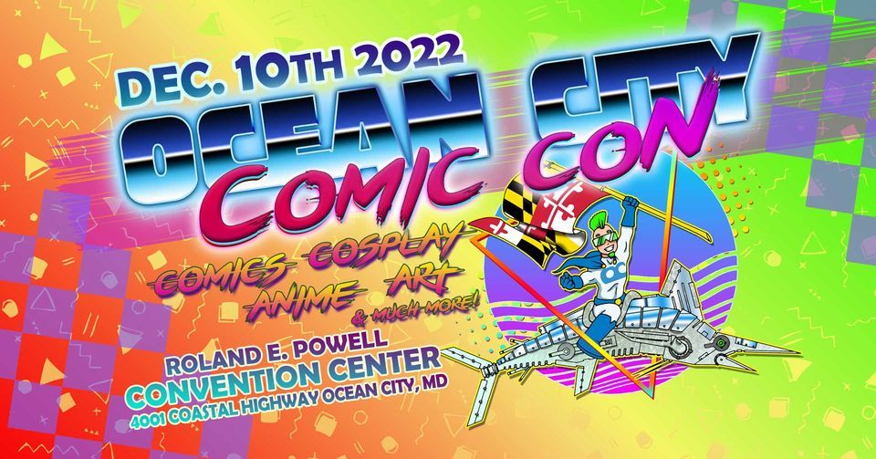 Ocean City Comic Con 2022 at Roland E. Powell Convention Center, Berlin ...