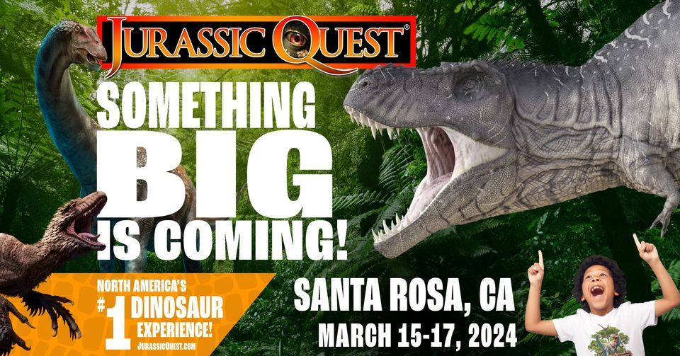 Jurassic Quest - Santa Rosa, CA at Sonoma County Fairgrounds, Santa ...